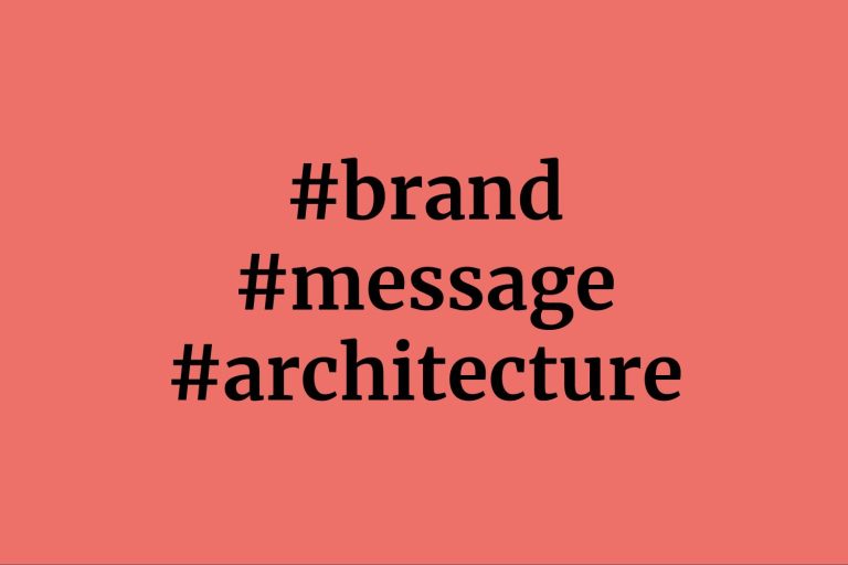 It’s all about your brand’s message architecture